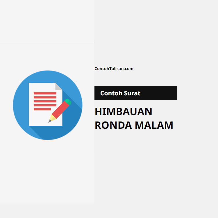 Contoh Surat Himbauan Ronda Malam | contohtulisan.com