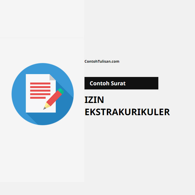 Contoh Surat Izin Ekstrakurikuler | contohtulisan.com Contoh Surat Izin Ekstrakurikuler | contohtulisan.com