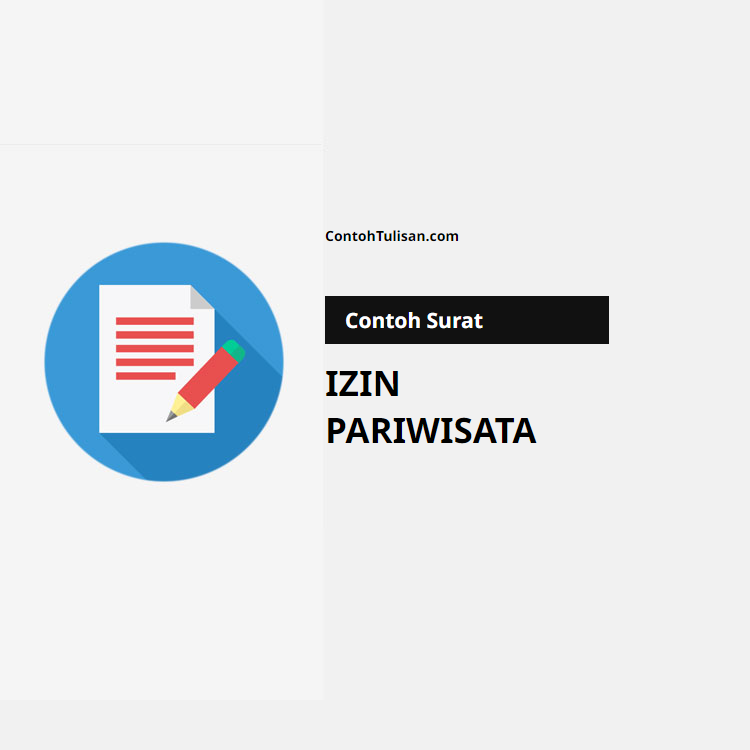 Contoh Surat Izin Pariwisata | contohtulisan.com Contoh Surat Izin Pariwisata | contohtulisan.com