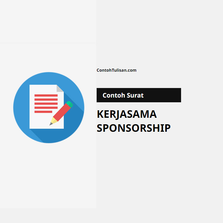 Contoh Surat Kerjasama Sponsorship | contohtulisan.com