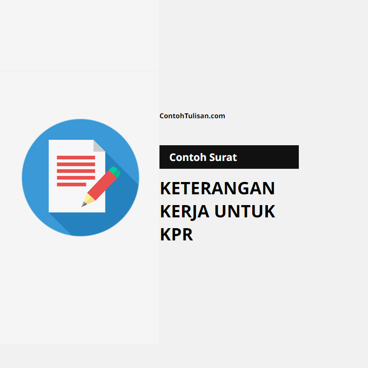 Contoh Surat Keterangan Kerja untuk KPR | contohtulisan.com