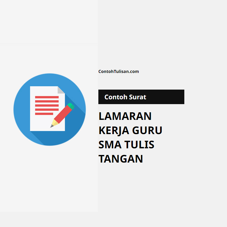 Contoh Surat Lamaran Kerja Guru SMA (Tulisan Tangan) | contohtulisan.com