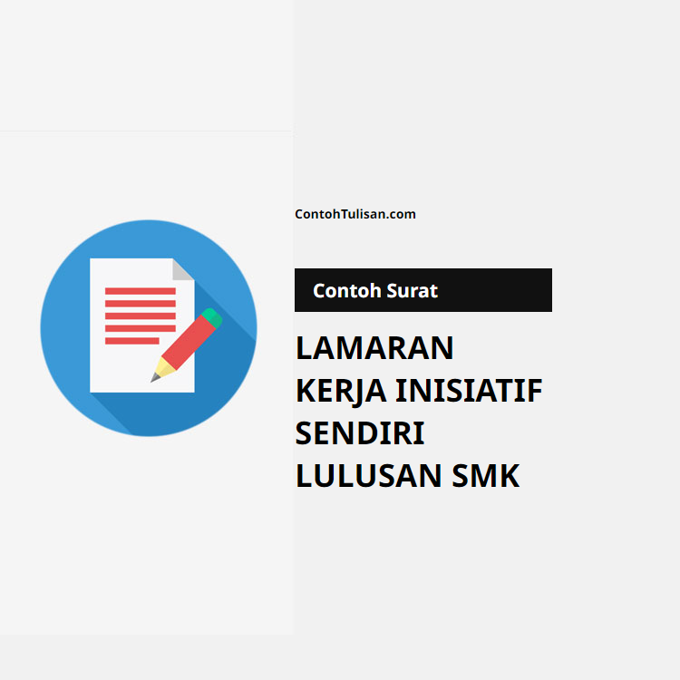 Contoh Surat Lamaran Kerja Inisiatif Sendiri Lulusan SMK ...