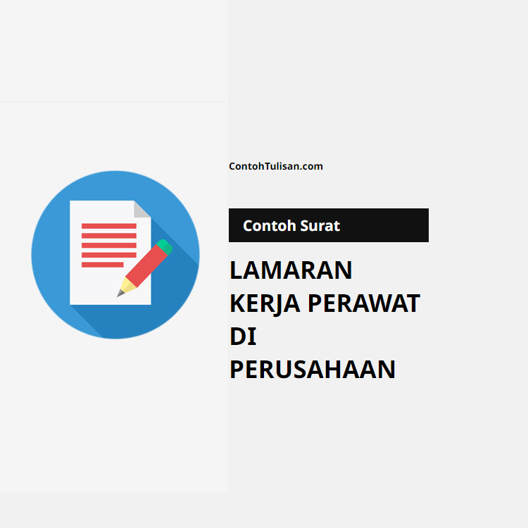Contoh Surat Lamaran Kerja Perawat di Perusahaan | contohtulisan.com