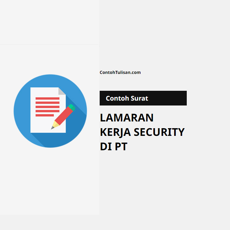 Contoh Surat Lamaran Kerja Security di PT [Nama Perusahaan] | contohtulisan.com