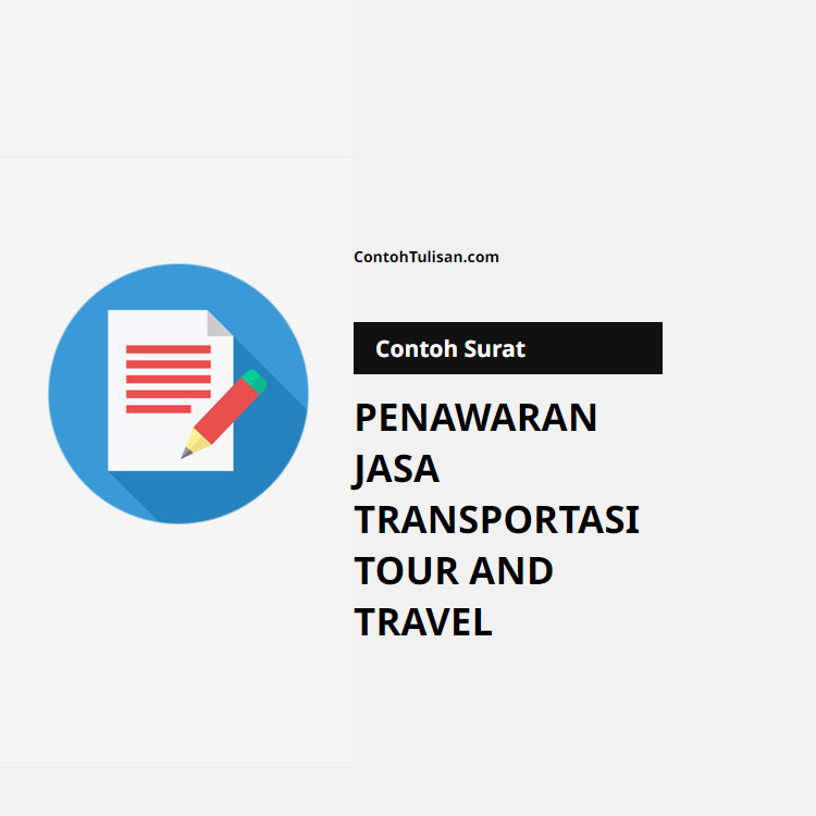 Contoh Surat Penawaran Jasa Transportasi Tour and Travel ...