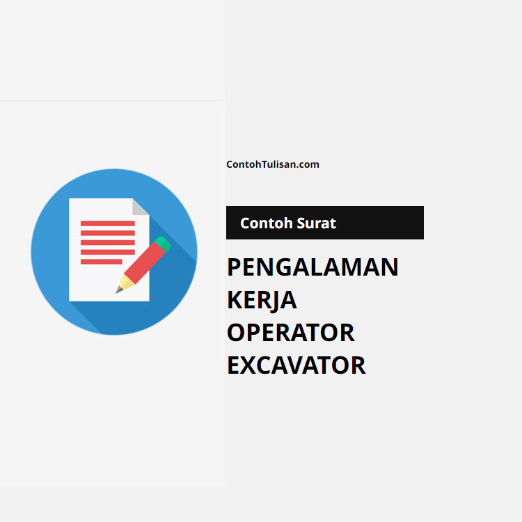 Contoh Surat Pengalaman Kerja Operator Excavator | contohtulisan.com