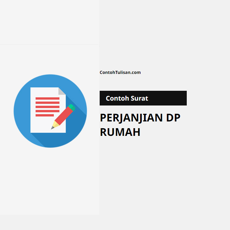 Contoh Surat Perjanjian Uang Muka (DP) Rumah | contohtulisan.com
