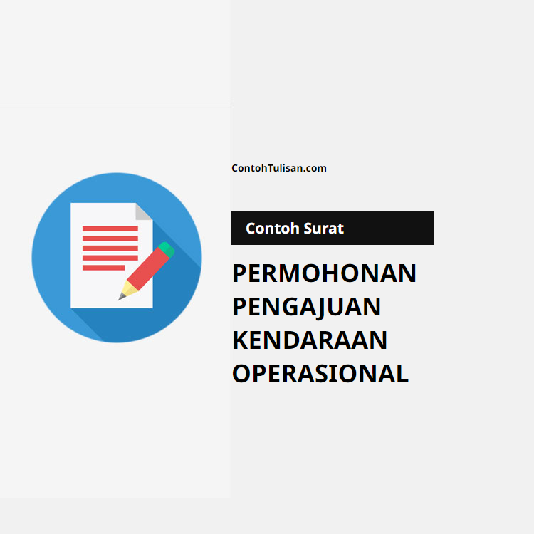 Contoh Surat Permohonan Pengajuan Kendaraan Operasional | contohtulisan.com