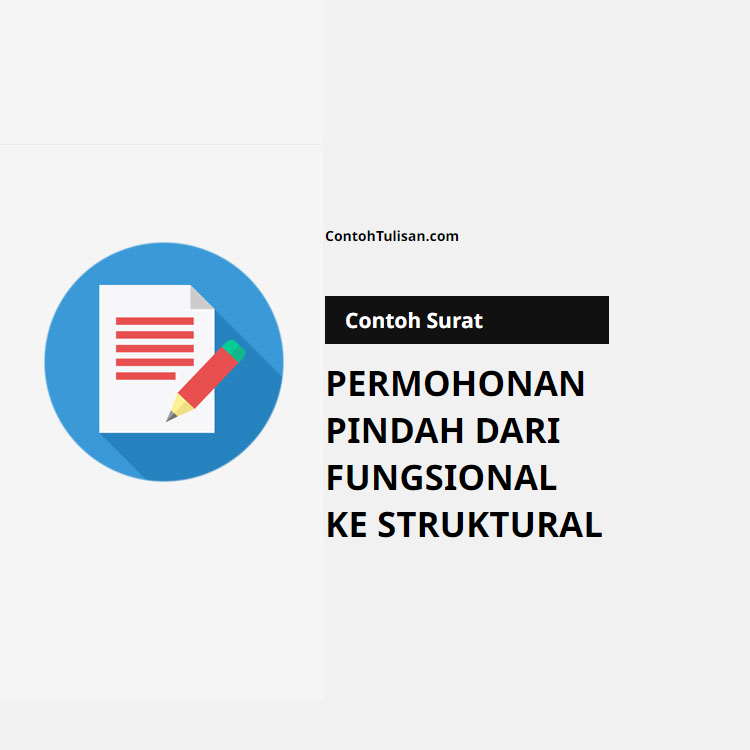 Contoh Surat Permohonan Pindah dari Fungsional ke Struktural ...