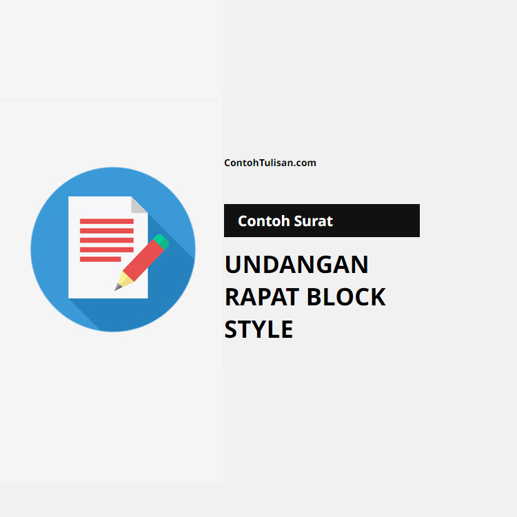 Contoh Surat Undangan Rapat Block Style | contohtulisan.com Contoh Surat Undangan Rapat Block Style | contohtulisan.com
